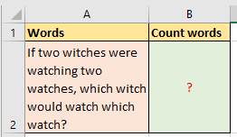 Quickly count the number of words in a cell or a range in Excel